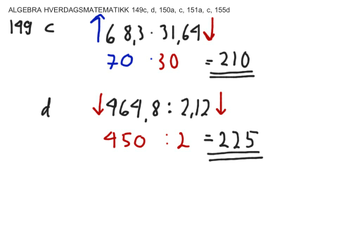 ALGEBRA HVERDAGSMATEMATIKK 149c, d, 150a, b, 151a, c, 155d | Educreations