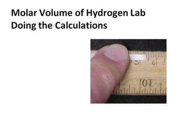 Unit 9 -- Molar Volume Of Hydrogen Lab Calculations | Educreations