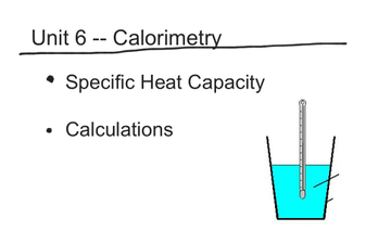 Unit 6 -- Calorimetry | Educreations