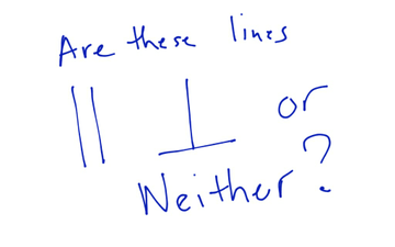 Parallel, Perpendicular, Or Neither | Educreations