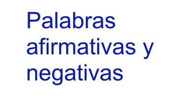 Palabras afirmativas y negativas | Educreations