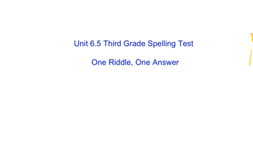 Unit 6.5 Third Grade Spelling Test | Educreations