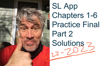 SL App Chapters 1-6 Practice Final Part 2 | Educreations