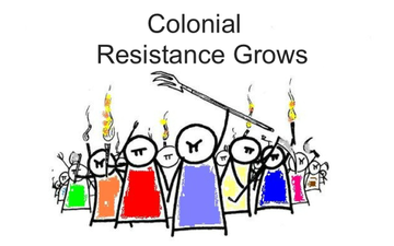 Colonial Resistance Grows | Educreations
